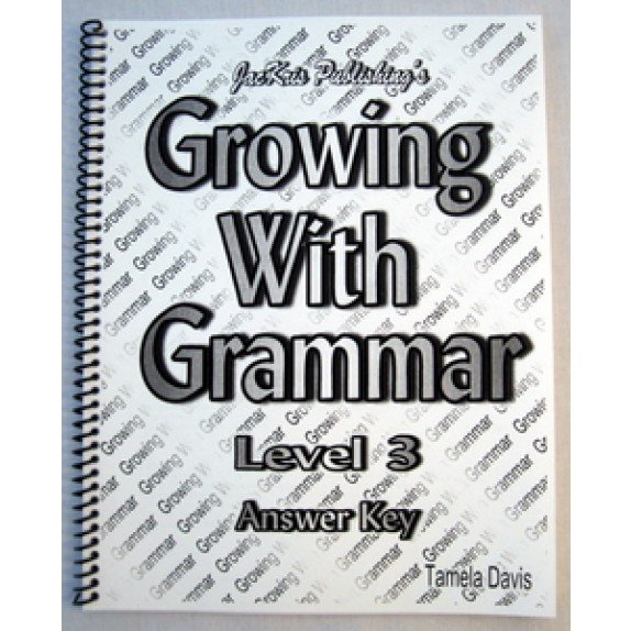 Growing With Grammar – Level 3 Workbook Ans. Key Only – The Learning House
