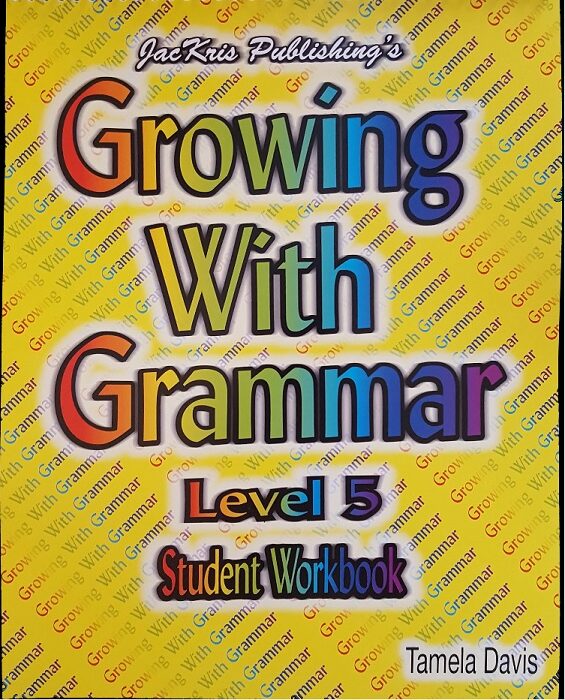 Growing With Grammar – Level 5 Workbook – The Learning House