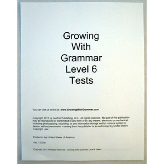 Growing With Grammar – Level 6 Tests & Ans. Key – The Learning House
