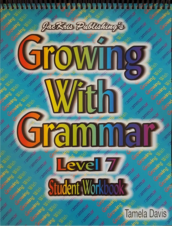 Growing With Grammar – Level 7 Workbook – The Learning House