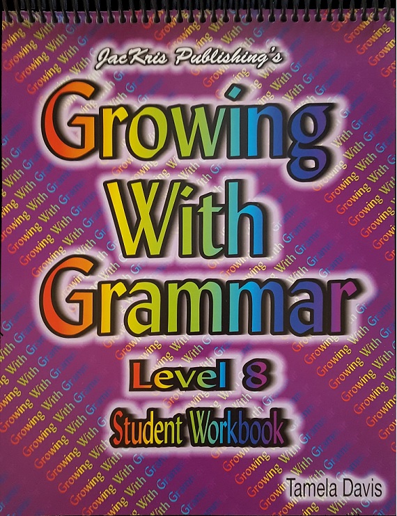 Growing With Grammar – Level 8 Workbook – The Learning House