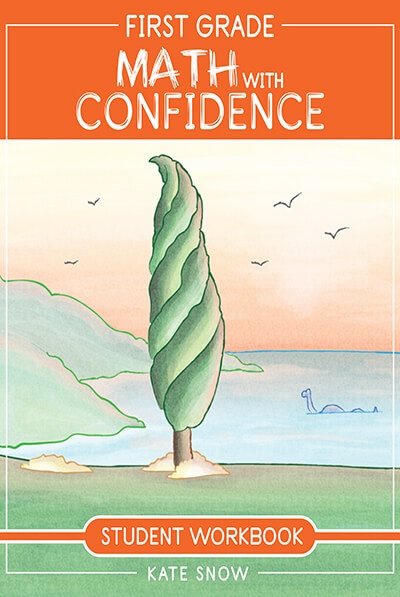 First Grade Math with Confidence Student Workbook – The Learning House