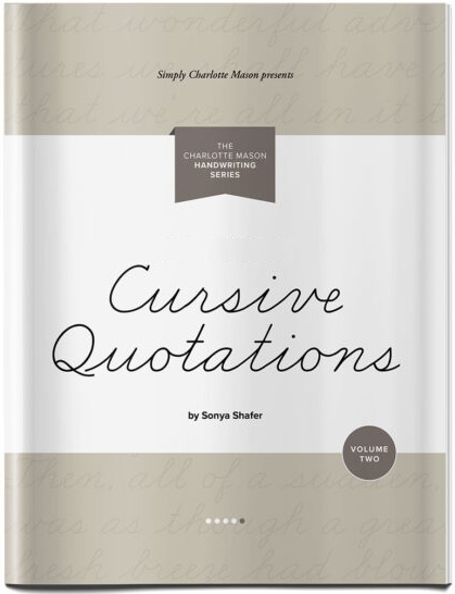 Charlotte Mason Handwriting Series: Volume 2 Cursive Quotations (Book 5 ...