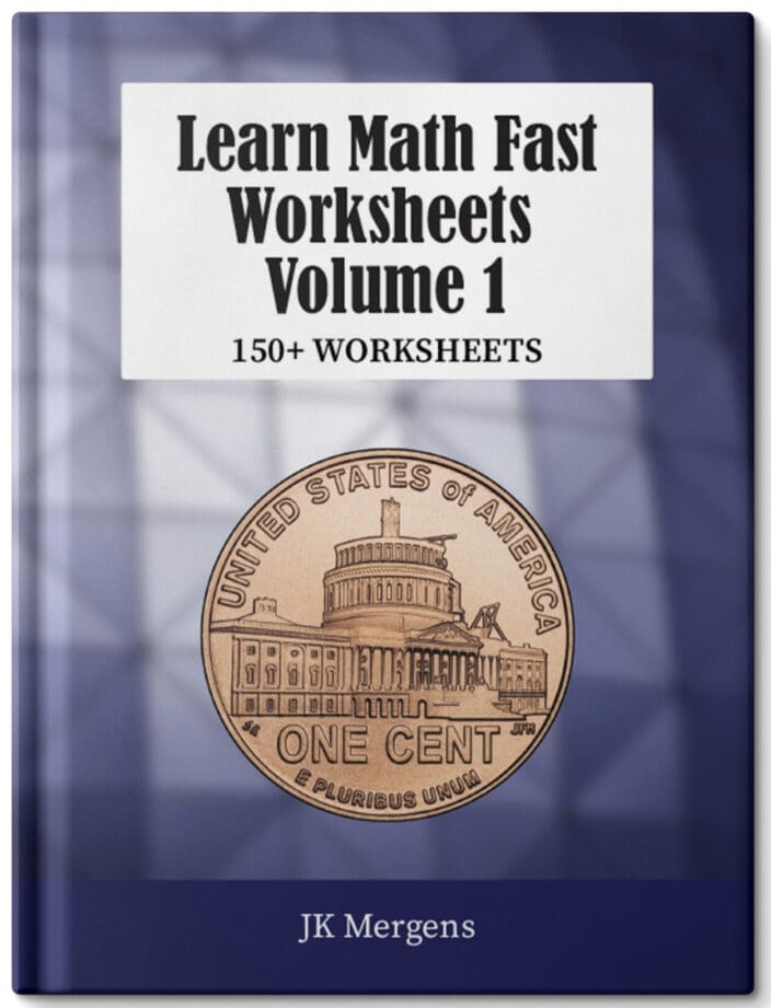 Learn Math Fast – Volume 1 Workbook – The Learning House