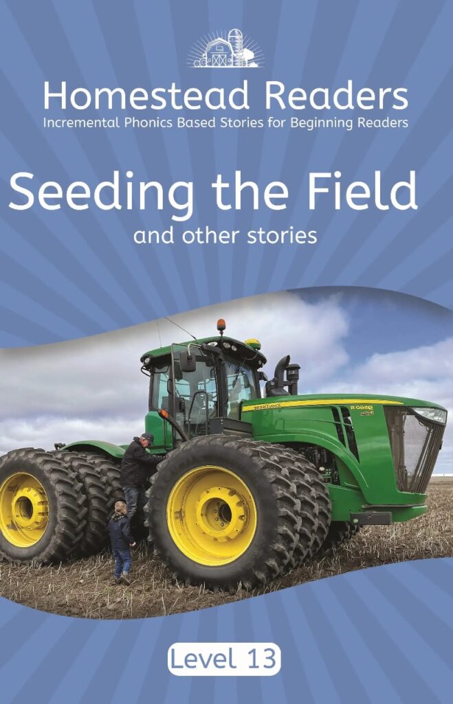 Seeding the Field – Homestead Readers Level 13 – The Learning House