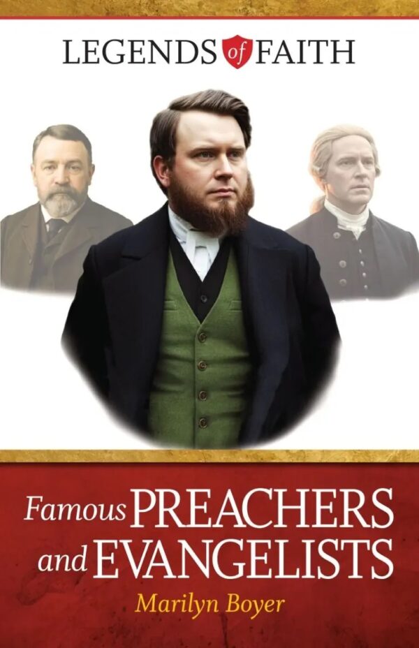 Famous Preachers and Evangelists – Legends of Faith – The Learning House